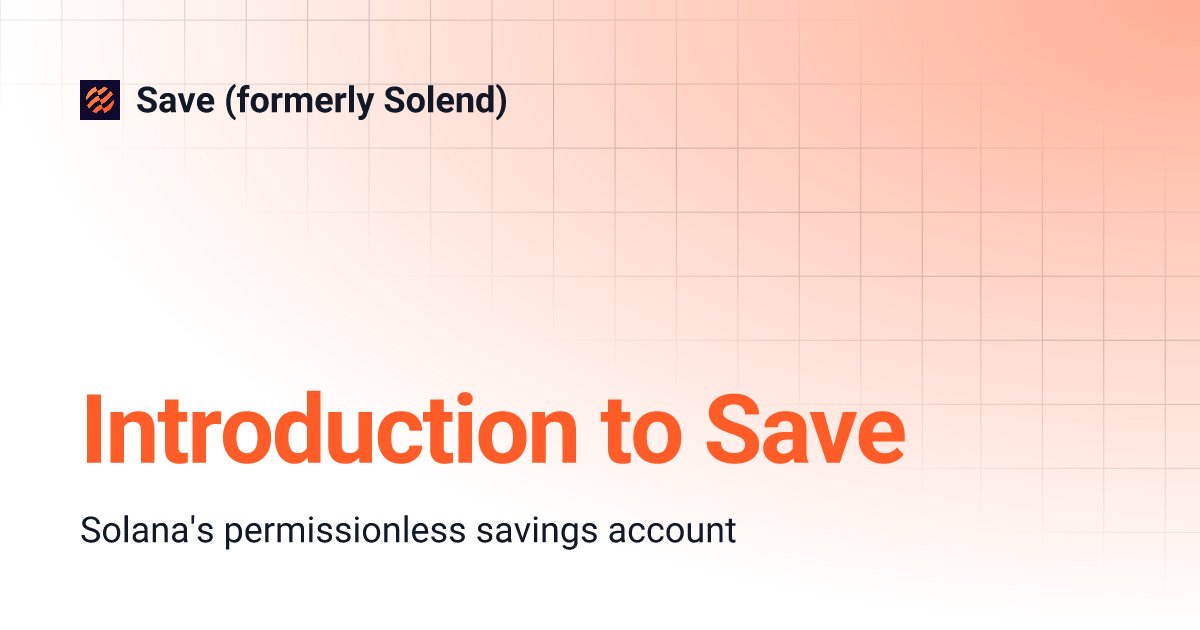 Introduction to Save | Save (formerly Solend) Introduction to Save | Save (formerly Solend)