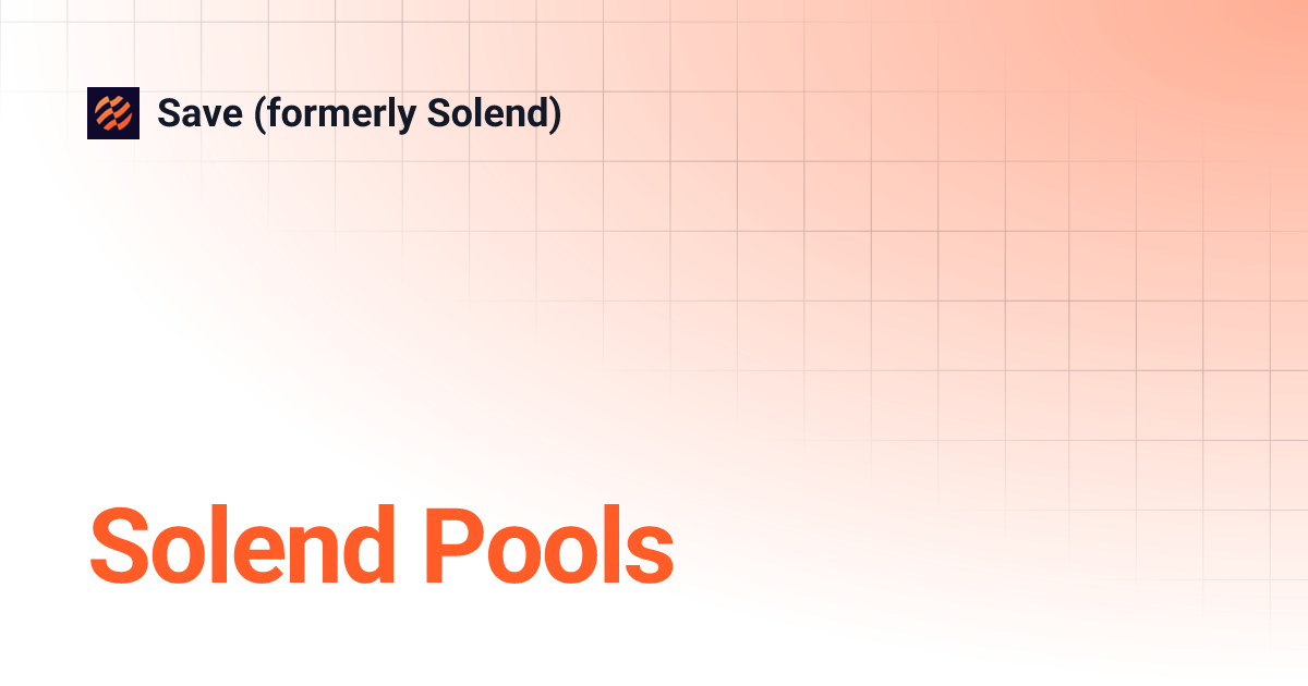 Solend Pools | Save (formerly Solend)
